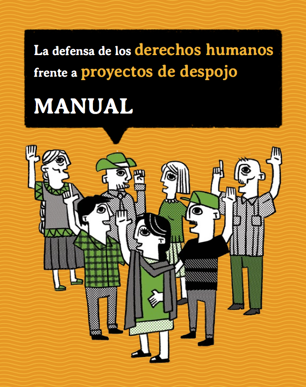 México - Manual: la defensa de los derechos humanos frente a proyectos ... México - Manual: la defensa de los derechos humanos frente a proyectos ...